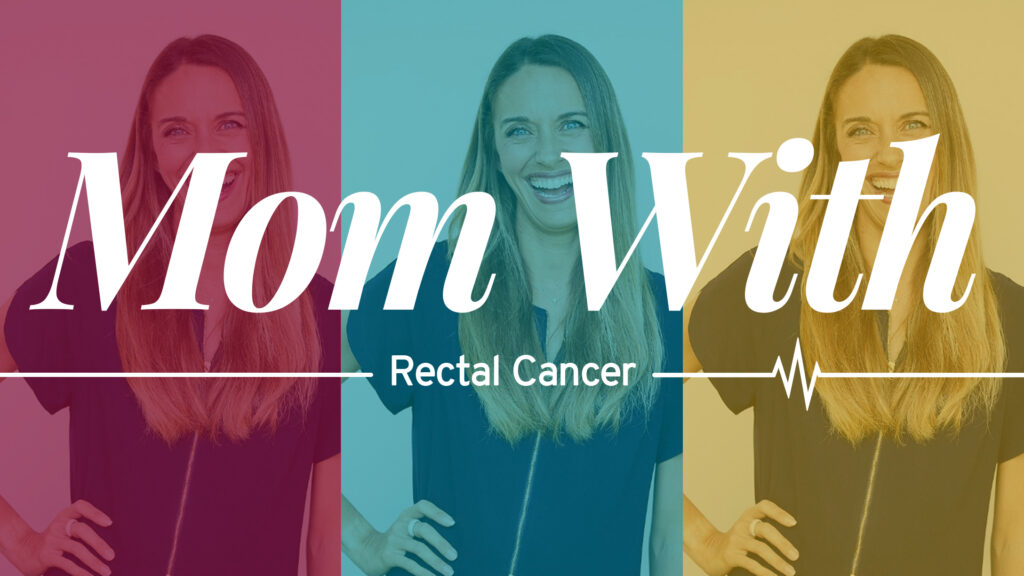 Mom Shares How Colorectal Cancer Changed Her Life
